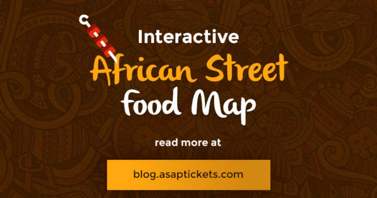 Interactive African Street Food Map | ASAP Tickets Blog Interactive African Street Food Map | ASAP Tickets Blog