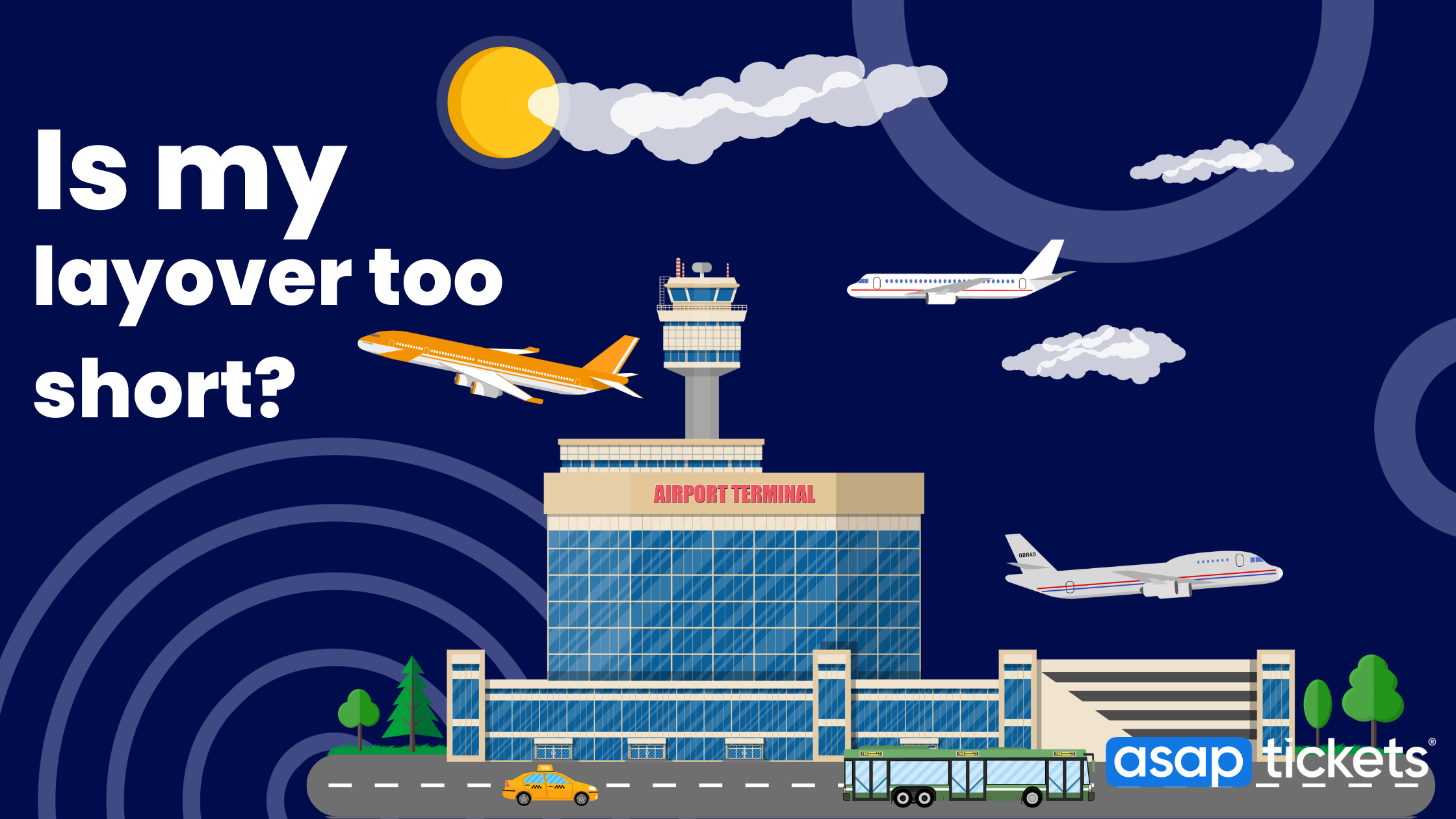 Layovers 101: Planning Your Connecting Flights | ASAPtickets® travel blog